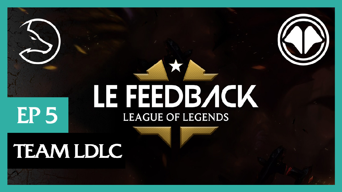 LoL LFL - Le Feedback dernier épisode : Team LDLC - Millenium