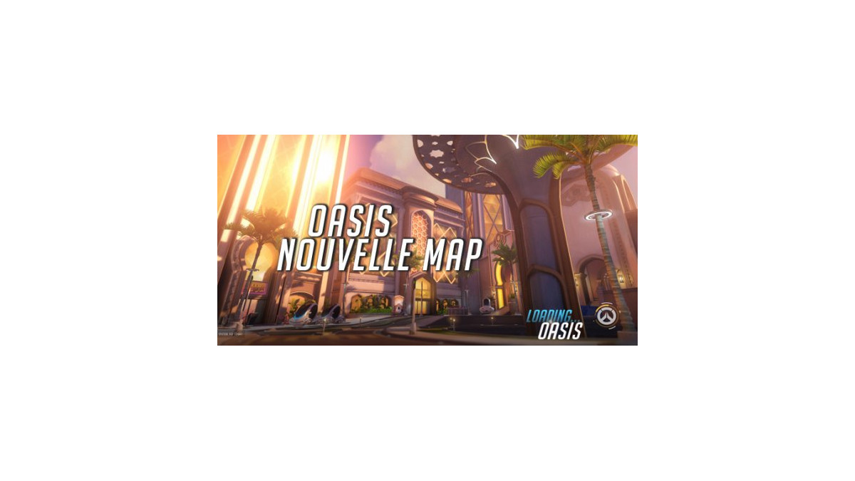 Oasis, nouvelle map Overwatch - Millenium