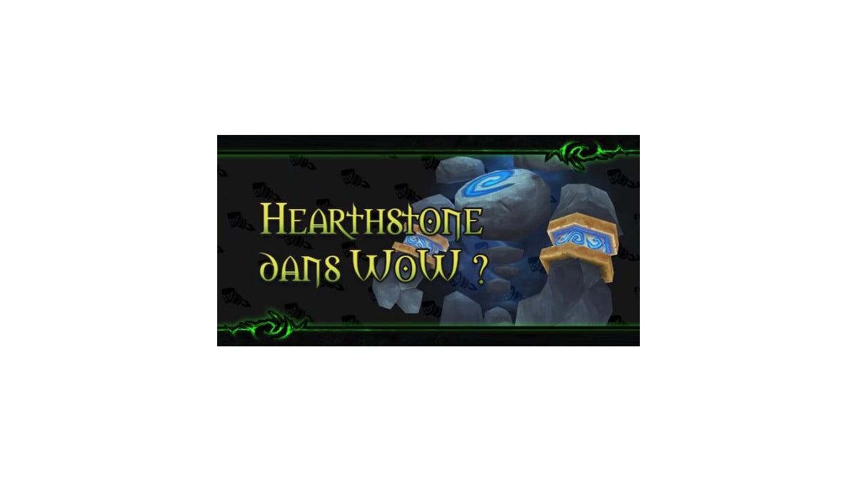 Hearthstone dans World of Warcraft - Millenium