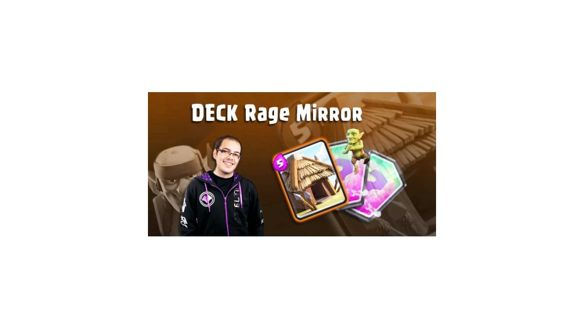 Deck Contrôle Rage Mirror, Clash Royale - Millenium