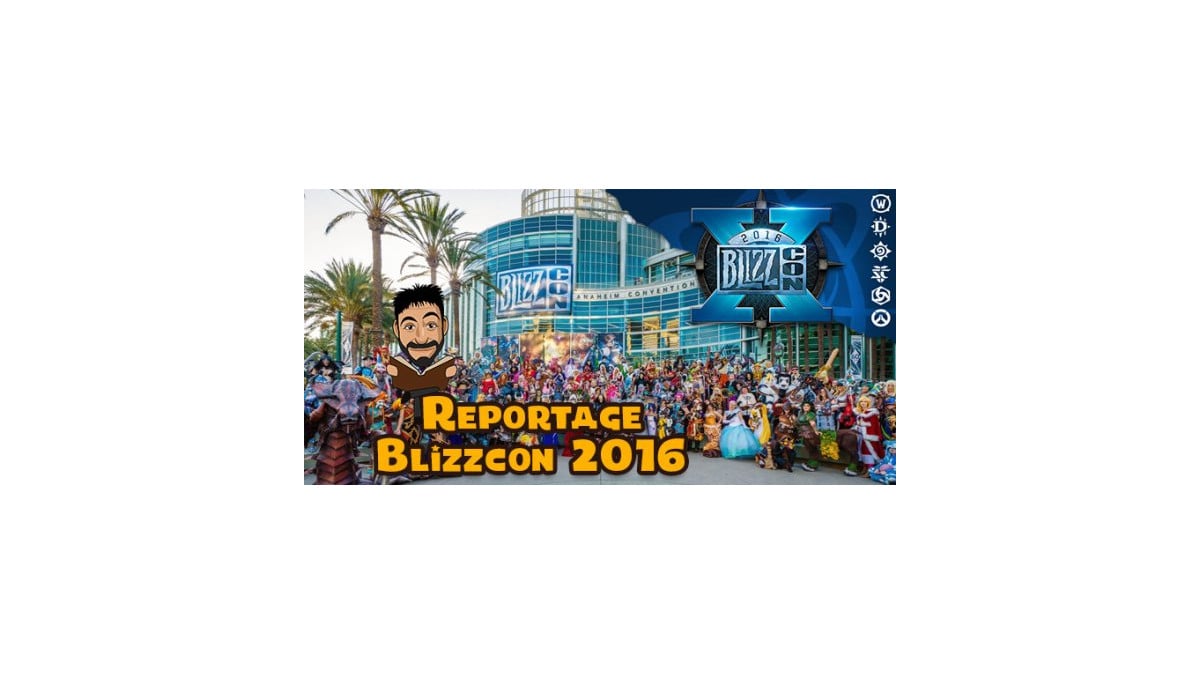 Reportage Blizzcon 2016 - Millenium