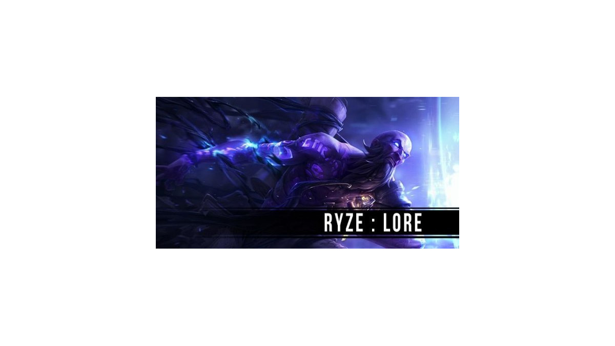 S6, le lore de Ryze après son rework - Millenium
