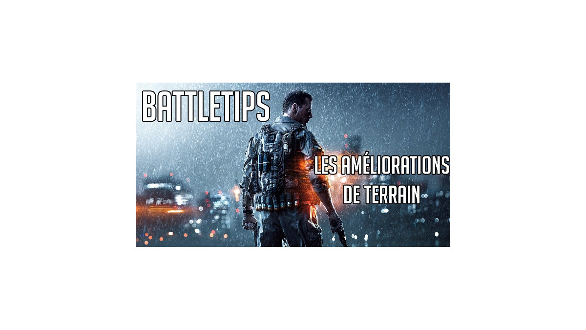 BF4 : améliorations de terrain - Millenium