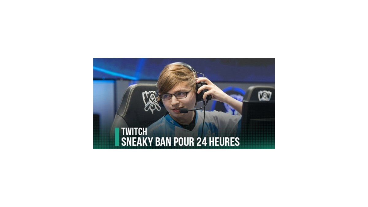Sneaky banni de Twitch pour 24 heures - Millenium