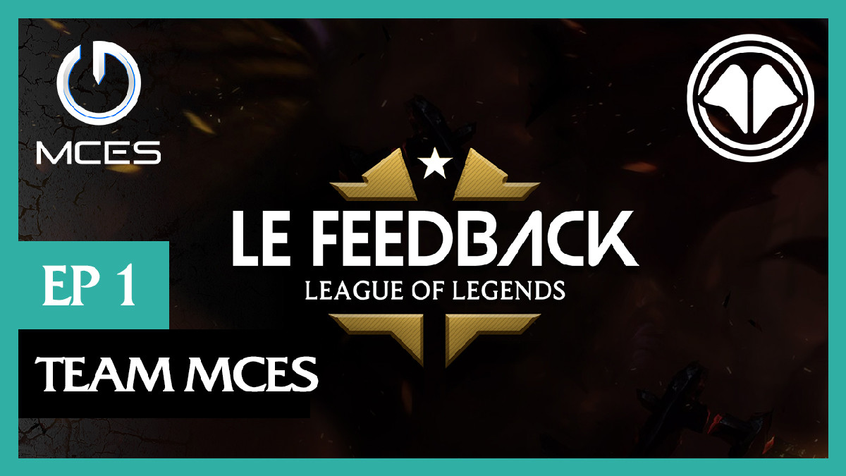 LoL LFL - Le Feedback épisode 1 : Team MCES - Millenium